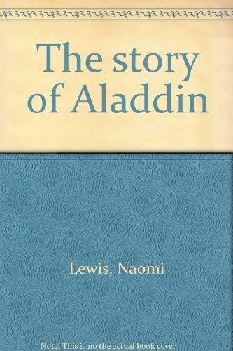 The story of Aladdin: Lewis, Naomi: 9780809811779: Amazon.com: Books