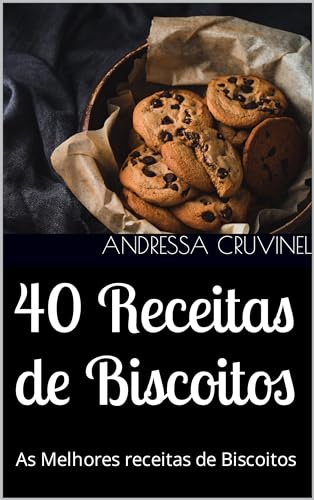 Lelivros - 40 Receitas de Biscoitos: As Melhores receitas de Biscoitos ...