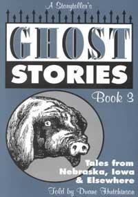 A Storyteller's Ghost Stories, Book 3: Hutchinson, Duane: 9780934988254 ...