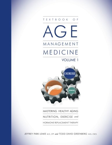 Textbook of Age Management Medicine Volume 1: Mastering Healthy Aging ...