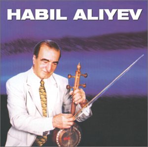 Habil Aliyev (kamancha) - Music of Azerbaijan - Amazon.com Music