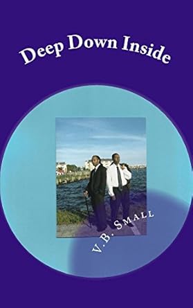 Deep Down Inside - Kindle edition by Small, V.B.. Literature & Fiction ...