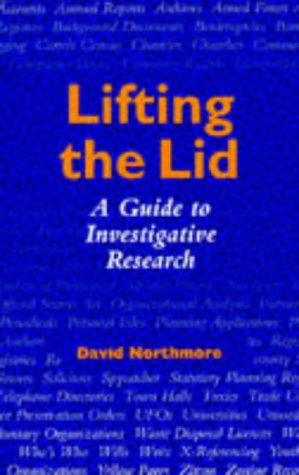 Lifting the Lid: A Guide to Investigative Research (Cassell Global ...