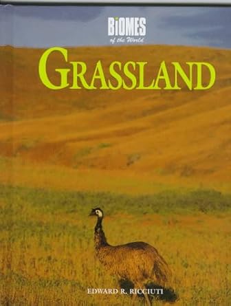 Grassland (Biomes of the World): Ricciuti, Edward R: 9780761401360 ...