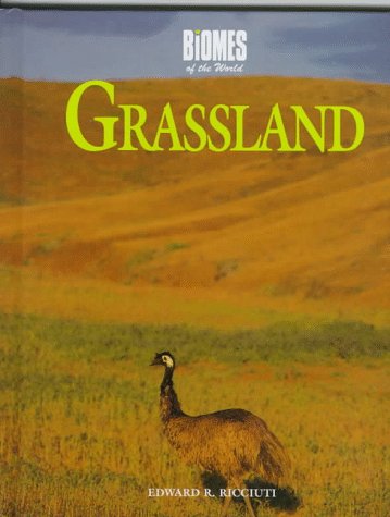 Grassland (Biomes of the World): Ricciuti, Edward R: 9780761401360 ...