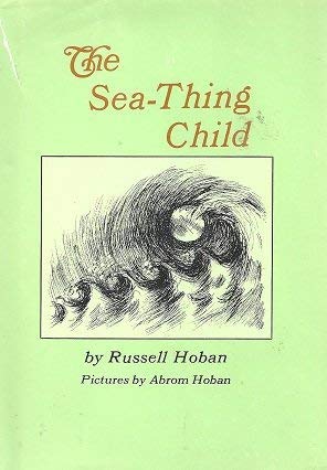 Amazon.com: The sea-thing child;: 9780575014381: Hoban, Russell: Books