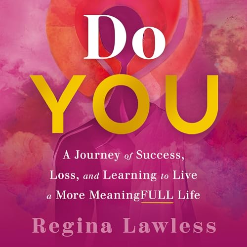 Amazon.com: Do You: A Journey of Success, Loss, and Learning to Live a ...