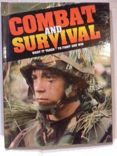 Combat and Survival 20 What it Takes to Fight and Win (The Inside World ...