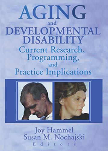 Aging and Developmental Disability: Current Research, Programming, and ...