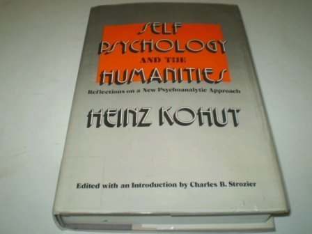 Self Psychology and the Humanities: Reflections on a New Psychoanalytic ...