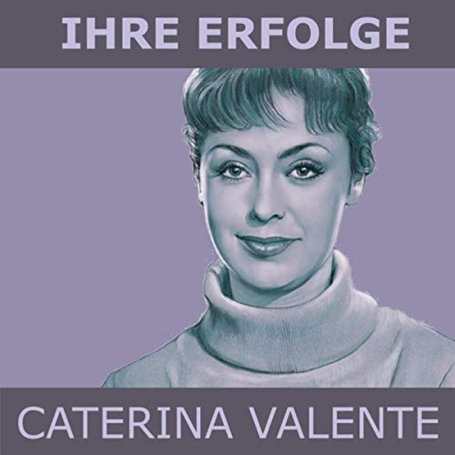 Ihre Erfolge de Caterina Valente no Amazon Music Unlimited
