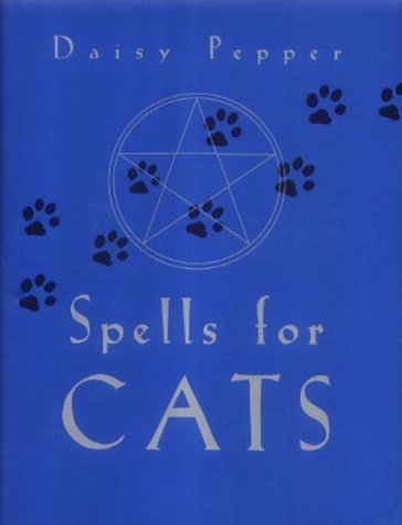 Spells for Cats: Daisy Pepper: 9781856264273: Amazon.com: Books
