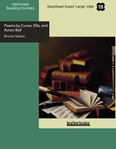 Poems by Currer, Ellis, and Acton Bell (EasyRead Super Large 18pt ...