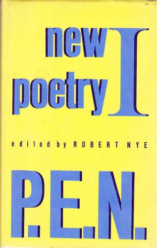 New Poetry I, P.E.N.: Nye, Robert: 9780704325654: Amazon.com: Books