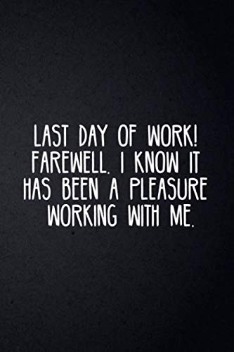 Last Day Work Goodbye Quotes