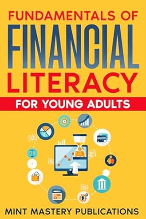 Fundamentals of Financial Literacy for Young Adults: Publications, Mint Mastery: 9798314528785 ...