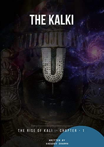 The Kalki : The Rise of Kali :- Chapter - 1 eBook : Sharma, Vasudev ...