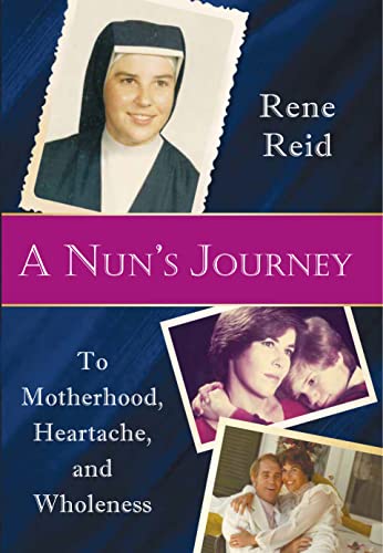 Amazon.com: A NUN’S JOURNEY: To Motherhood, Heartache, and Wholeness ...