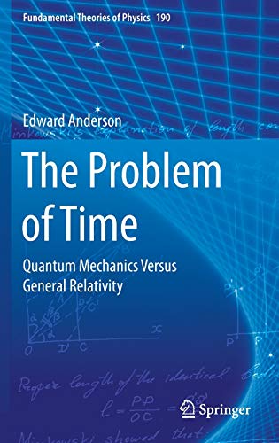The Problem of Time: Quantum Mechanics Versus General Relativity ...