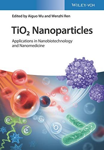 TiO2 Nanoparticles: Applications in Nanobiotechnology and Nanomedicine ...