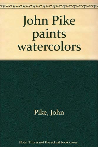 John Pike Paints Watercolors: John Pike: 9780273012849: Amazon.com: Books