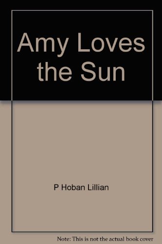 Amy Loves the Sun: Hoban, Julia: 9780060223960: Amazon.com: Books