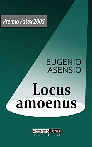 Locus amoenus (Spanish Edition) eBook : Asensio, Eugenio: Amazon.ca ...