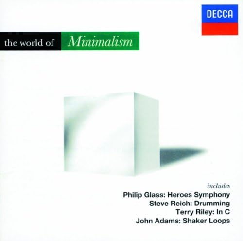 The World of Minimalism by Philip Glass, Steve Reich, Terry Riley, John ...