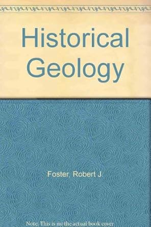 Amazon.com: Historical Geology: 9780675213554: Foster, Robert John: Books