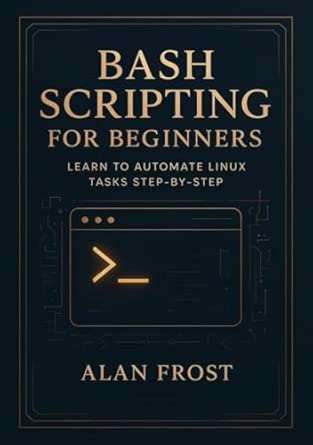 Amazon.fr - Bash Scripting for Beginners: Learn to Automate Linux Tasks ...