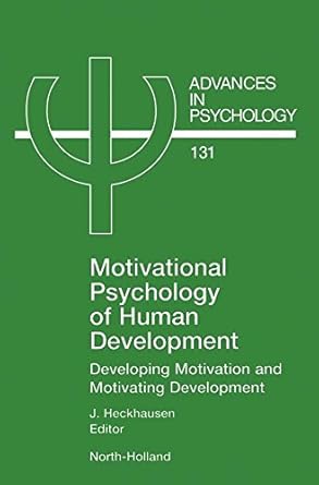 Motivational Psychology of Human Development: Developing Motivation and ...