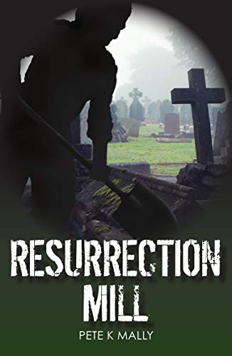 Resurrection Mill - Kindle edition by Kermally, Pete. Literature & Fiction Kindle eBooks ...