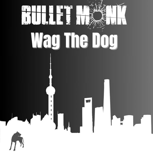 Amazon.co.jp: Wag The Dog [Explicit] : BULLET MONK: デジタルミュージック