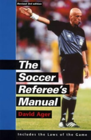 The Soccer Referee's Manual: Includes FIFA's Laws of the Game: David ...