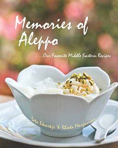 Memories of Aleppo: Ekmekji, Seta, Margossian, Rhoda: 9781693380235 ...