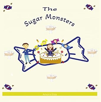 The Sugar Monsters - Kindle edition by Etaa, Amora . Children Kindle ...
