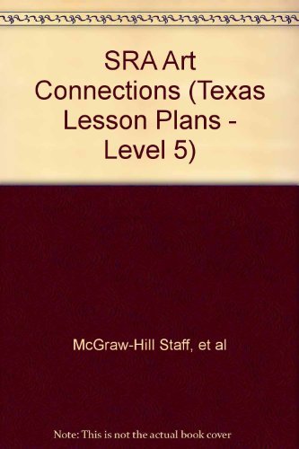 SRA Art Connections (Texas Lesson Plans - Level 5): McGraw-Hill ...