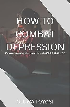 Amazon.com: How to combat depression : 10 easy ways of battling ...