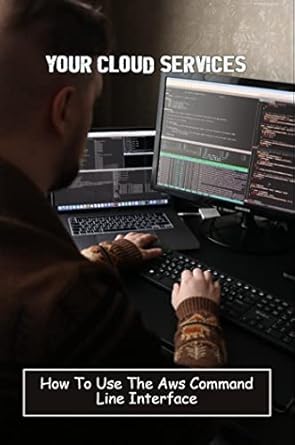 Amazon.com: Your Cloud Services: How To Use The Aws Command Line ...
