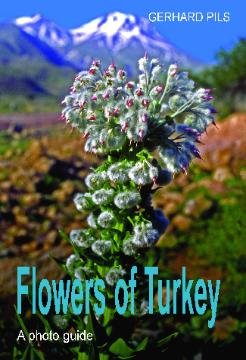Flowers of Turkey. A photo guide: Amazon.co.uk: Gerhard Pils ...