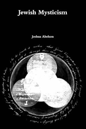 Jewish Mysticism: Joshua Abelson: 9780557760855: Amazon.com: Books