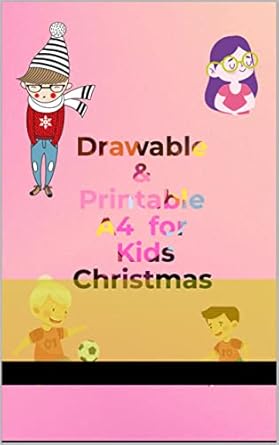 Drawable and Printable A4 for Kids Age from 3 to 10: Christmas (English ...