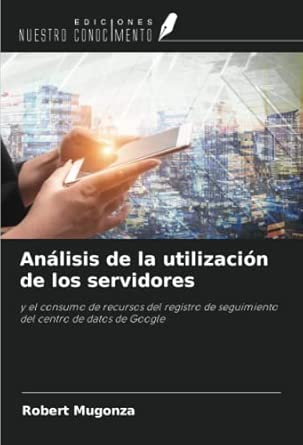Análisis de la utilización de los servidores: y el consumo de recursos ...