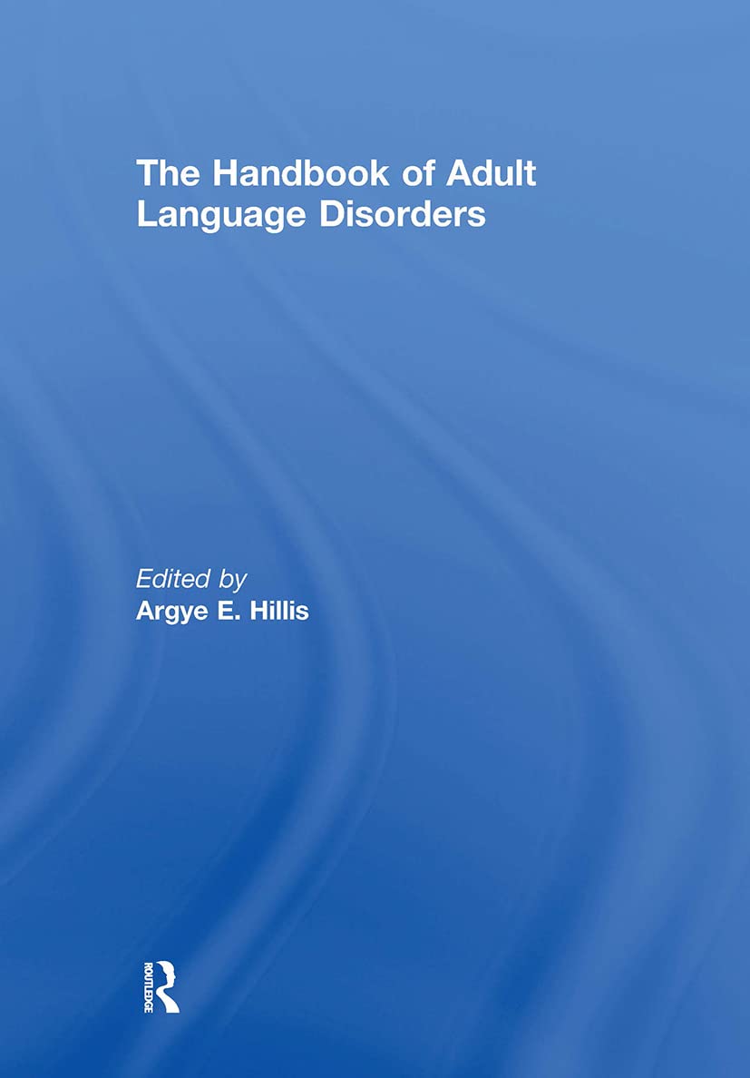 Amazon.com: The Handbook of Adult Language Disorders: 9781848726857 ...