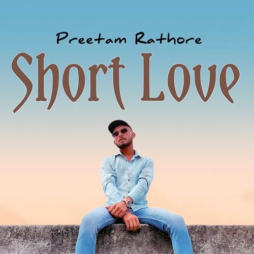Play Short Love by Preetam Rathore on Amazon Music Unlimited
