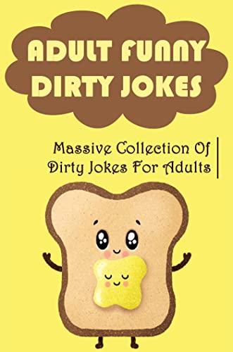 Amazon | Adult Funny Dirty Jokes: Massive Collection Of Dirty Jokes For ...