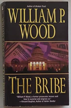 The Bribe: Wood, William P.: 9780843957037: Amazon.com: Books