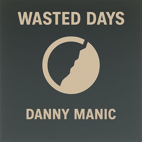 Wasted Days (Classic Edition) de Danny Manic en Amazon Music Unlimited