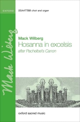 Hosanna in excelsis: after Pachelbel's Canon: Wilberg, Mack ...