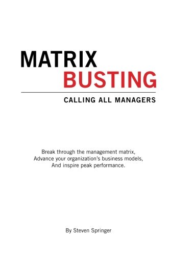 Matrix Busting: Calling All Managers: Springer, Steven J: 9781718688933 ...